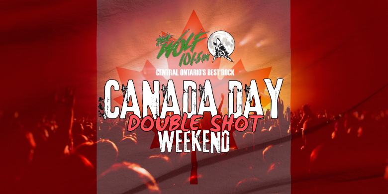 101.5 The Wolf | Canada Day Double Shot Weekend